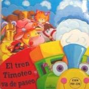 Amazon.com: El tren Timoteo va de paseo [Spanish]: 9788477734598: AA.VV ...