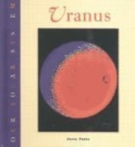 Uranus (Our Solar System Series): Potts, Steve: 9781583400999: Amazon ...
