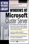 Windows Nt Microsoft Cluster Server (Windows Nt Professional Library): Lee, Richard R ...