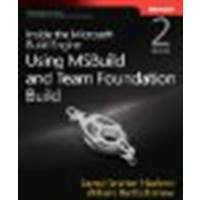 Amazon.com: Inside the Microsoft Build Engine: Using MSBuild and Team Foundation Build by ...