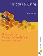 Principles of Caring: A Practical Approach (Foundations in Nursing and ...
