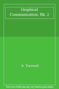 Graphical Communication (Bk. 2): Alf Yarwood: 9780174410263: Amazon.com ...