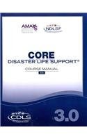 Core Disaster Life Support 3.0 Cdls Guide: Course Manual: 9781603592086 ...