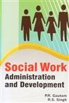 Social Work: Administration and Development: P.R.GAUTAM: 9789380836027 ...