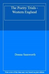 The Poetry Trials - Western England : Samworth, Donna: Amazon.in: Books