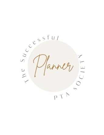 The Successful PTA society Planner: A planner for the running and ...