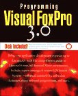 Programming Visual Foxpro 3.0/Book and Disk: Hentzen, Whil: 9781562763251: Amazon.com: Books