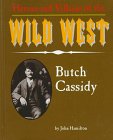 Butch Cassidy (Heroes & Villains of the Wild West): Hamilton, John ...