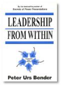 Leadership from within: Amazon.co.uk: Bender, Peter Urs, Hellman, Eric ...