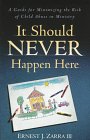 It Should Never Happen Here: A Guide for Minimizing the Risk of Child ...
