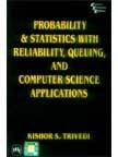 Probability And Statistics With Reliability, Queuing And Computer Science Applications: Trivedi ...