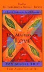 The Mastery of Love: A Practical Guide to the Art of Relationships: Don ...