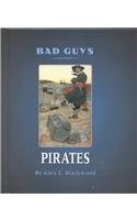 Pirates (Bad Guys): Blackwood, Gary L.: 9780761410195: Amazon.com: Books