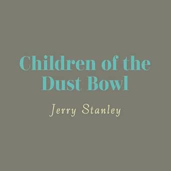 Amazon.com: Children of the Dust Bowl: The True Story of the School at ...