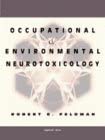 Occupational and Environmental Neurotoxicology: 9780781717397: Medicine ...