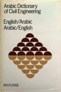 Buy Arabic Dictionary of Civil Engineering: English-Arabic, Arabic ...