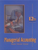 Managerial Accounting: Paul E. Dascher, Jerry R. Strawser, Robert H ...