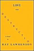 Love And Destruction: Lawrenson, Ray: 9781413495386: Amazon.com: Books