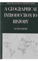A Geographical Introduction To History (History of Civilization ...