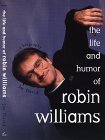 The Life and Humor of Robin Williams: A Biography: David, Jay ...