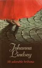 Mi adorable bribona: Lindsey, Johanna: 9788467212877: Amazon.com: Books