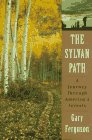 The Sylvan Path: A Journey Through America's Forests: Ferguson, Gary ...