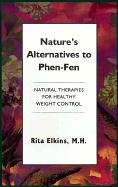 Nature's Alternatives to Phen-Fen: Natural Therapies for Healthy Weight ...
