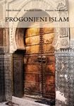 Progonjeni islam: Bozovic, Rade; Kostic, Ivan Ejub; Teodosijevic ...