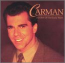 Carman - Best Of The Early Years - Amazon.com Music