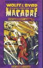 Wolff & Byrd, Counselors of the Macabre: Case Files, vol. II: Lash ...