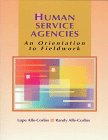 Amazon.com: Human Service Agencies: An Orientation to Fieldwork ...