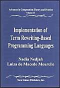 Implementation of Term Rewriting-Based Programming Languages: Advances in Computation: Theory ...