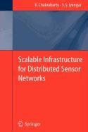 Scalable Infrastructure for Distributed Sensor Networks : S. S. Iyengar, Krishnendu Chakrabarty ...
