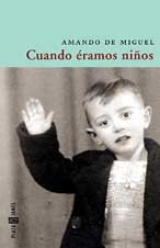 Cuando eramos niños : MIGUEL, Amando de: Amazon.es: Libros