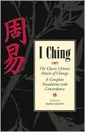 I Ching: The Classic Chinese Oracle of Change: Rudolf Ritsema, Stephen ...