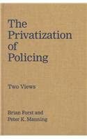The Privatization of Policing: Two Views (Controversies in Public ...