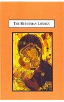 Buy The Ruthenian Liturgy: An Historical and Textual Explanations Book ...