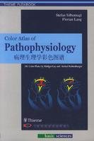 Color Atlas of Pathophysiology: (DE )XI ER BEI ER NA GE ER (DE )LANG ...