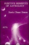 Positive Benefits of Astrology: Doane, Doris Chase: 9780866904100 ...