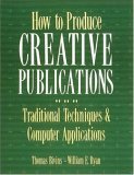 How To Produce Creative Publications: Amazon.co.uk: Bivins, Thomas ...