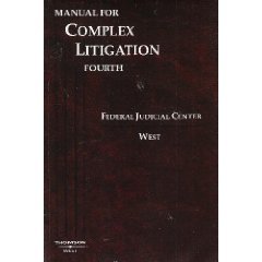 Manual for Complex Litigation Fourth Edition (Federal Judicial Center ...