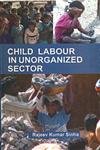 Buy Child Labour in Unorganized Sector Book Online at Low Prices in ...