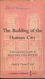 The Building of the Human City: A Documentary Record of Western ...