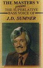 Masters V Presents the Superlative Bass Voice of J.d. Sumner [CASSETTE ...
