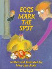 Eggs Mark the Spot: Auch, Mary Jane: 9780823412426: Amazon.com: Books