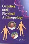 Genetics And Physical Anthropology: Manoj K. Jain: 9788174454959 ...