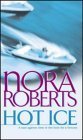 Hot Ice: Nora Roberts: 9780778300106: Amazon.com: Books