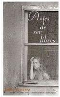 Antes De Ser Libres: Julia Alvarez: Amazon.com: Books
