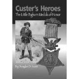 Custer's Heroes The Little Bighorn Medals of Honor: Amazon.co.uk ...