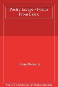 Poetry Escape - Poems From Essex : Harrison, Jenni: Amazon.in: Books
